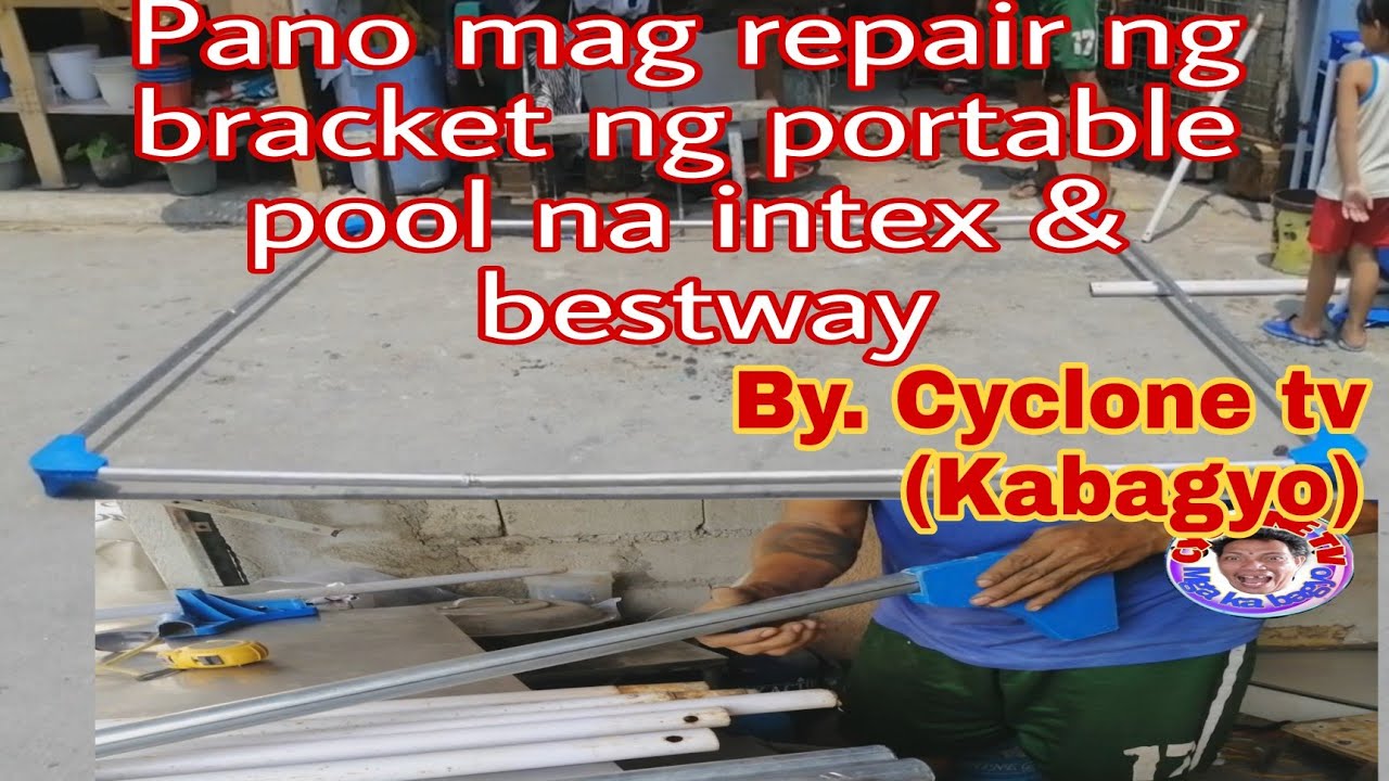 Pano mag repair ng bracket ng portable pool na intex & bestway - YouTube