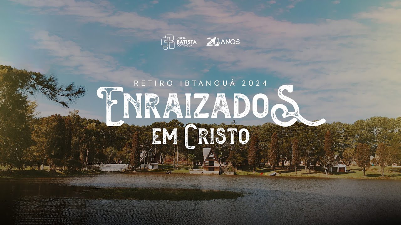Enraizados em Cristo I Retiro de Famílias IBTangua 2024 - YouTube