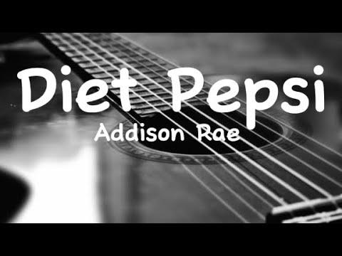 Addison Rae - Diet Pepsi (Lyrics) - YouTube