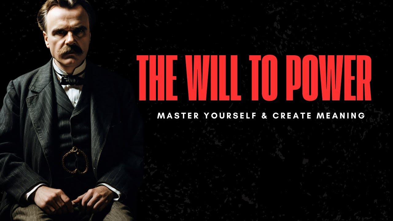 The Will to Power: Nietzsche’s Philosophy of Self-Mastery and Personal ...