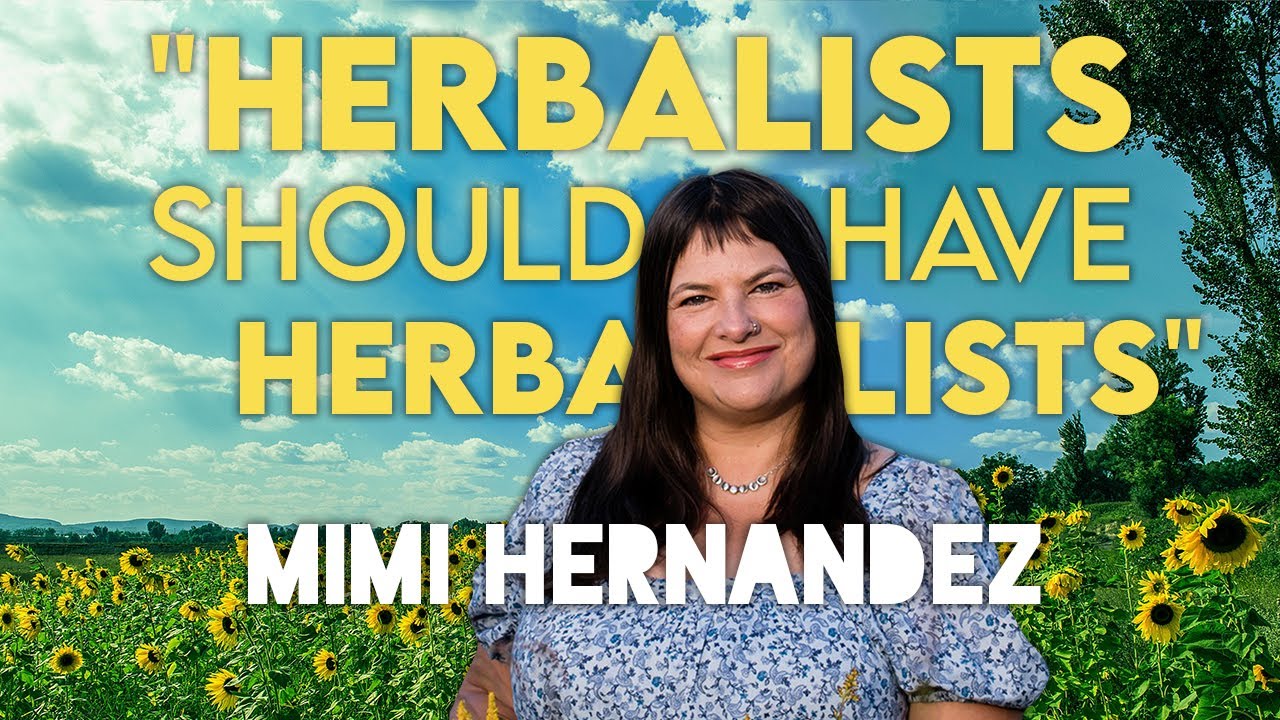 Who Do Herbalists Go to For Health Advice? | Mimi Hernandez - YouTube
