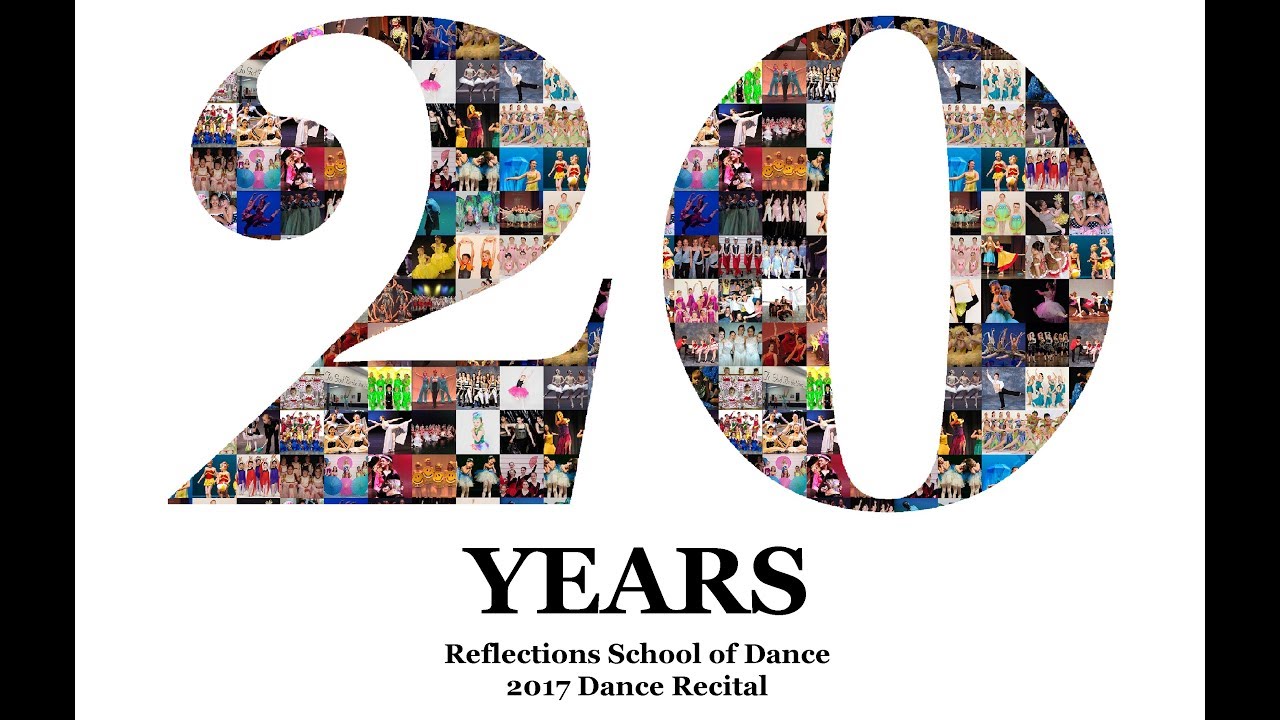 Dance Recital 2017 "20 Year Anniversary" Video Montage - Reflections ...