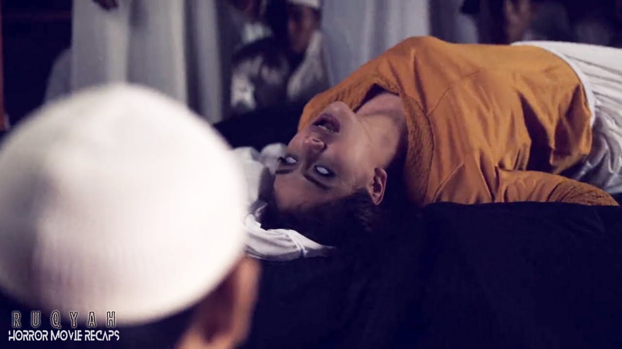 Horror Recaps Ruqyah The Exorcism 2017 Movie Recaps Youtube
