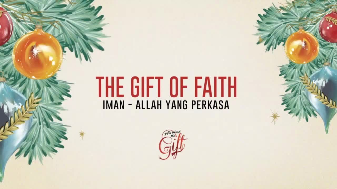 Gifts Behind The Gift - The Gift of Faith (Official Khotbah Philip ...