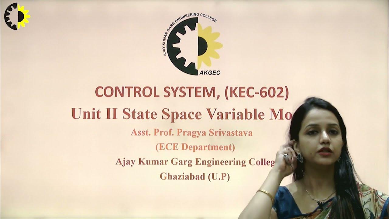 CONTROL SYSTEM LECTURE 10 ''State Space Variable Model Part 4'' By Ms. Pragya Srivastava, AKGEC ...