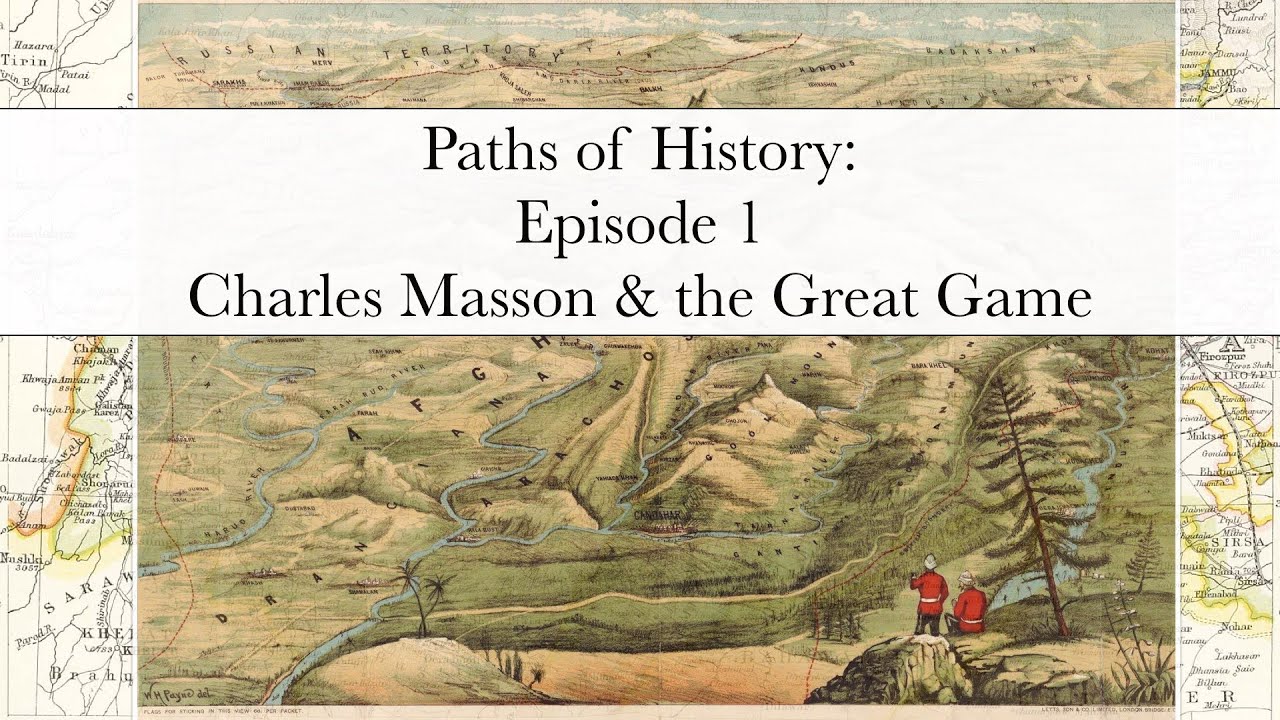 Paths of History Ep 1: Charles Masson & the Great Game - YouTube