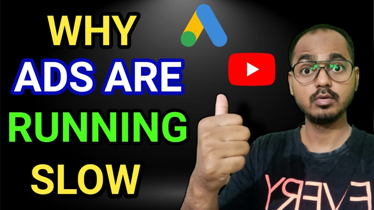 Why Google Ads Are Running Slow | How To Run ADS Fast? - YouTube
