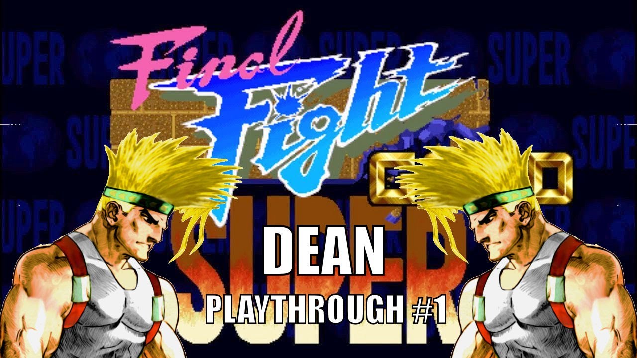Super Final Fight Gold Plus - Arcade: Dean Playthrough #1 - YouTube