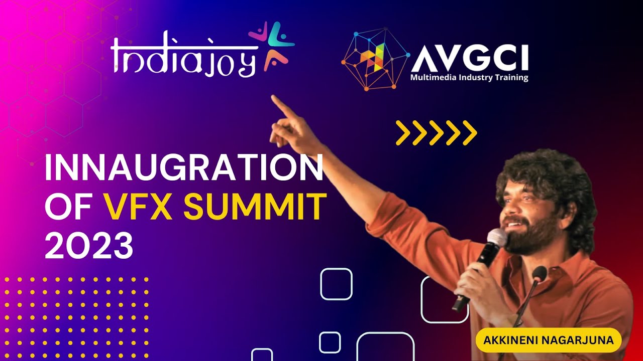 Inauguration of VFX Summit 2023 by Tollywood Hero Akkineni Nagarjuna - IndiaJoy 2023 - YouTube
