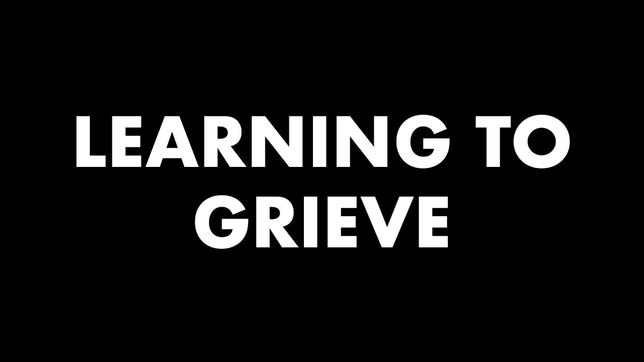 “Learning to Grieve” | Rodney Wilkinson - YouTube