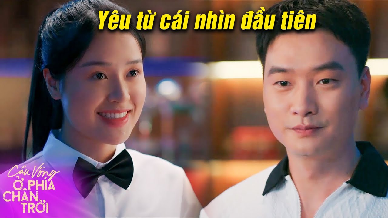 CẦU VỒNG Ở PHÍA CHÂN TRỜI | Nhân viên mới gặp đã PHẢI LÒNG ông chủ ...