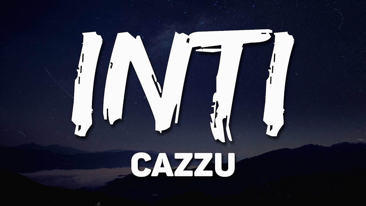 Cazzu - Inti (Letra/Lyrics) 🎶 | Ojitos bonitos, ámame Cuando aprendas ...