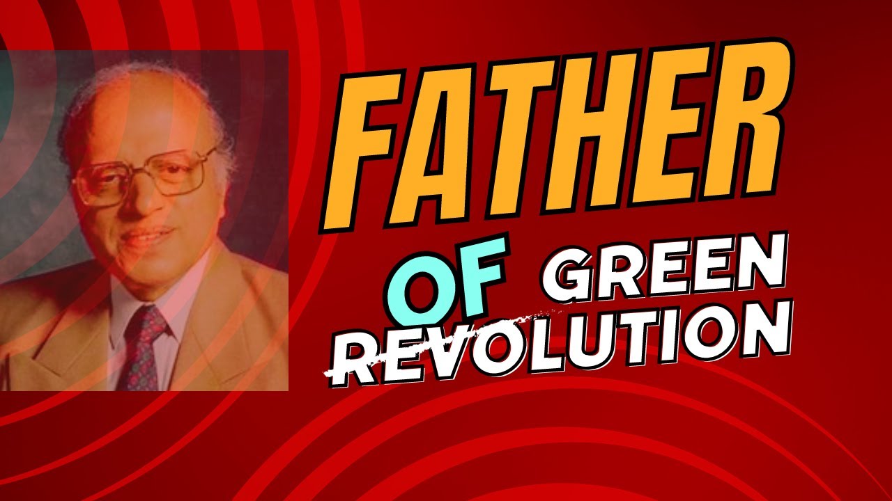 FATHER OF GREEN REVOLUTION#MS SWAMINATHAN#HARIT KRANTI - YouTube