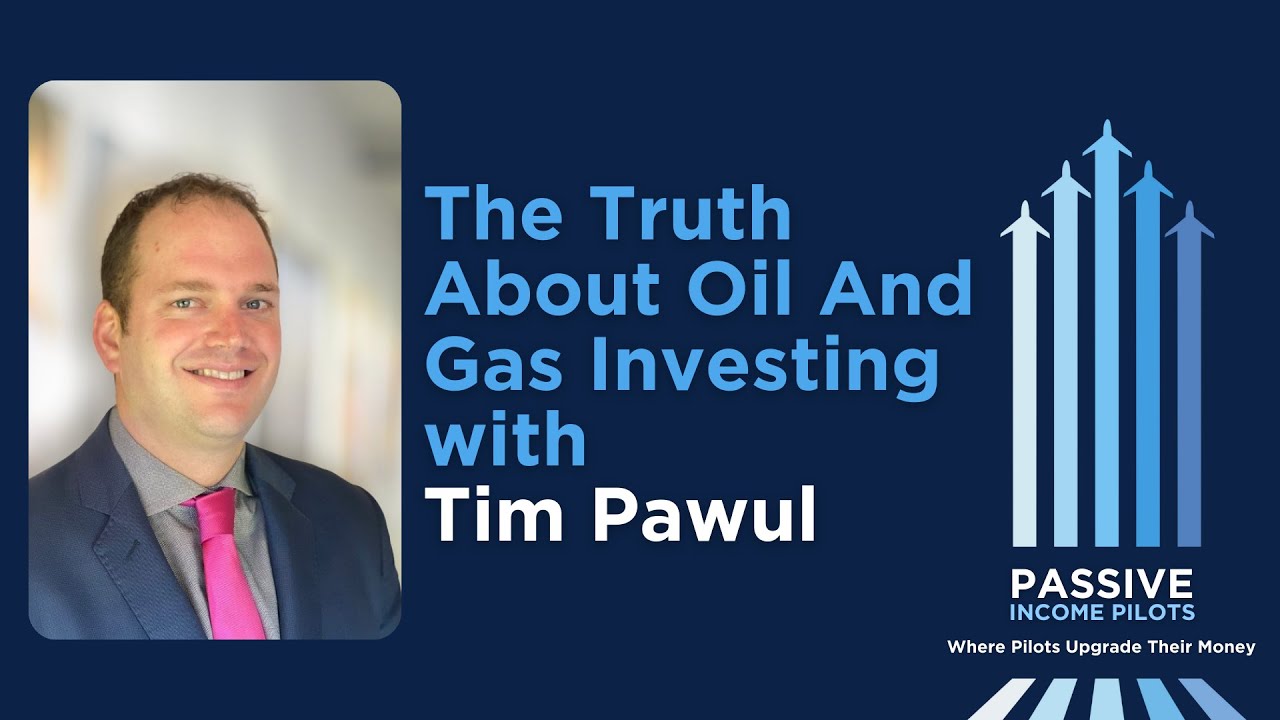 #135 - The Truth About Oil and Gas Investing with Tim Pawul - YouTube