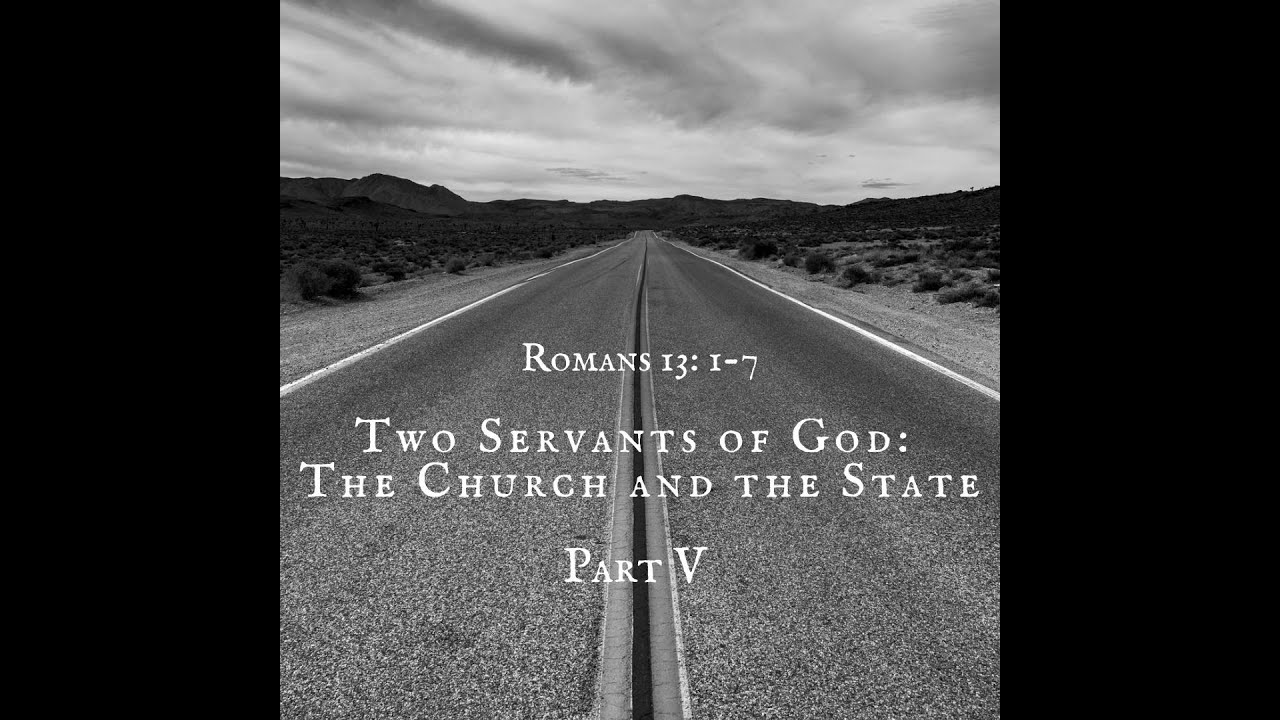 Two Servants of God: The Church & The State Part 5 - YouTube