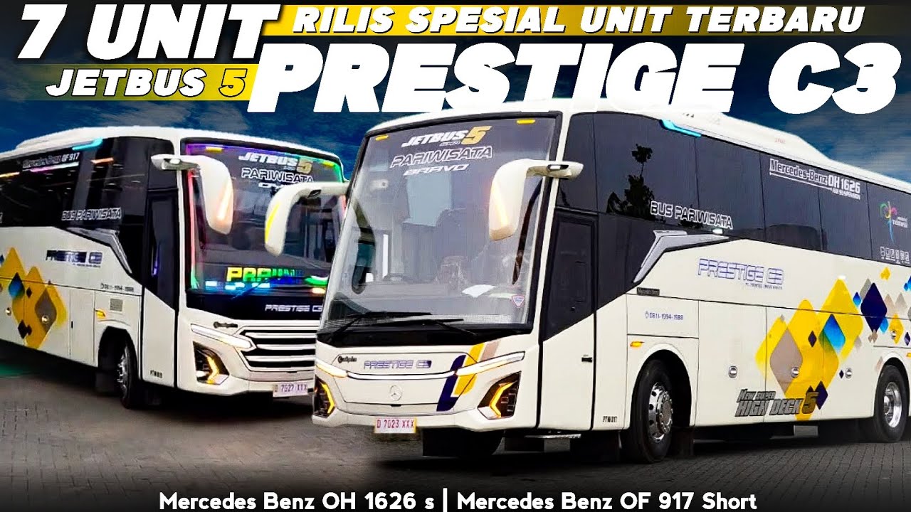 LUAR BIASA....! RILIS 7 unit bus terbaru PRESTIGE C3 jetbus 5 TERMEWAH ...