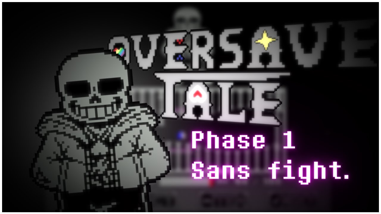 【自作】OverSave-Tale サンズ戦 第一形態WIP【アンダーテールAU】 - YouTube