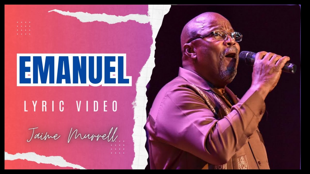 Emanuel - Jaime Murrell (Video Lyric) #Alabanza #Emanuel #JaimeMurrell #Gospel - YouTube
