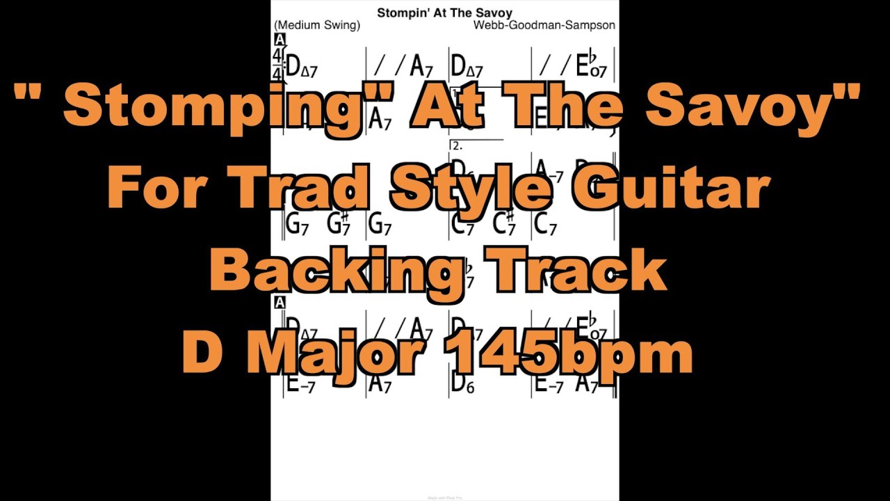 "Stompin At The Savoy" Trad Jazz Guitar Backing Track D Major BPM145 # ...