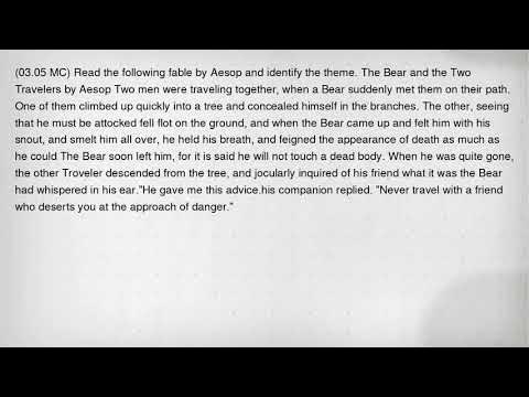 (03.05 MC) Read the following fable by Aesop and identify the theme ...