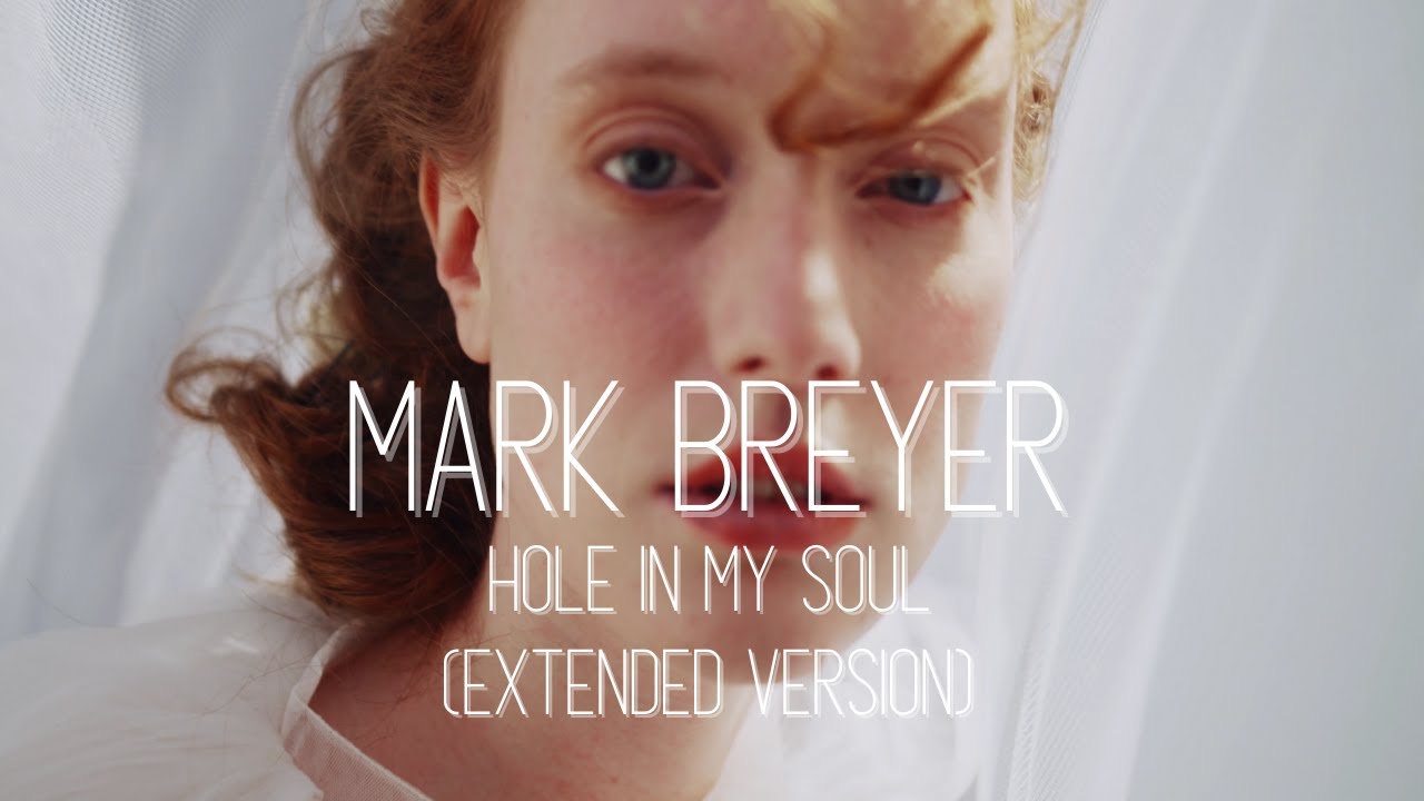 Mark Breyer - Hole In My Soul (Extended Version - 4K Music Video) - YouTube
