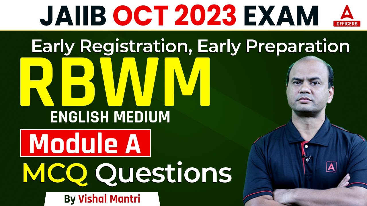 JAIIB Oct 2023 Exam | RBWM Module A | English Medium | Early ...