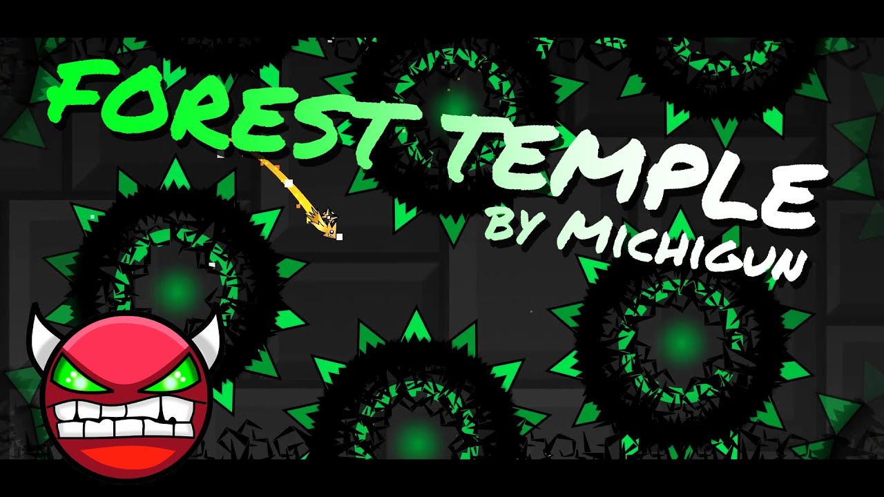 Forest Temple 100% [Hard Demon] by Michigun | Geometry Dash - YouTube