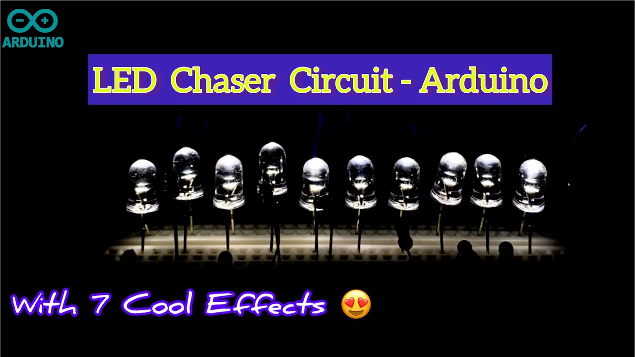 How To Build A Led Chaser Circuit With Cool Effects On Arduino Uno Arduino Digitalelectronics
