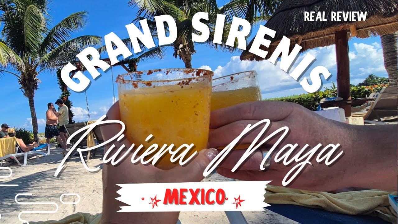 Grand Sirenis Riviera Maya, Mexico – Full Resort Tour and Honest Review ...