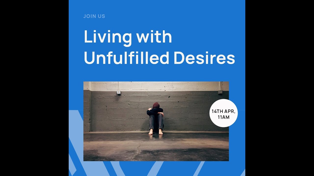Sunday 14th April 2024 - Living with Unfulfilled Desires - YouTube