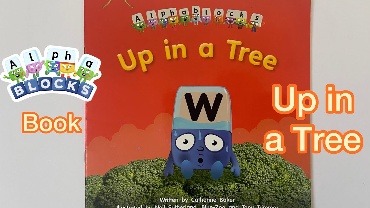 Alphablocks book 📖 — Up in a Tree 🌳 - YouTube