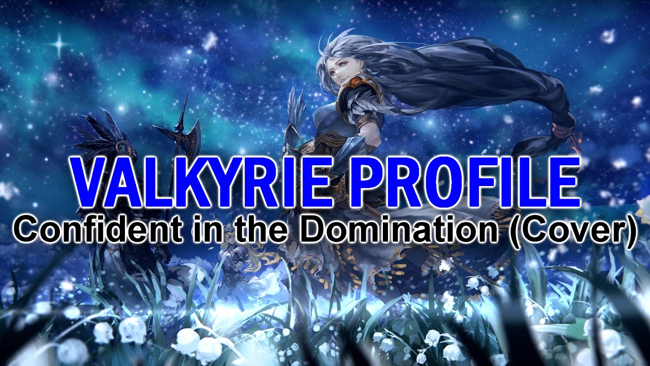 Valkyrie Profile: Confident in the Domination Cover - YouTube