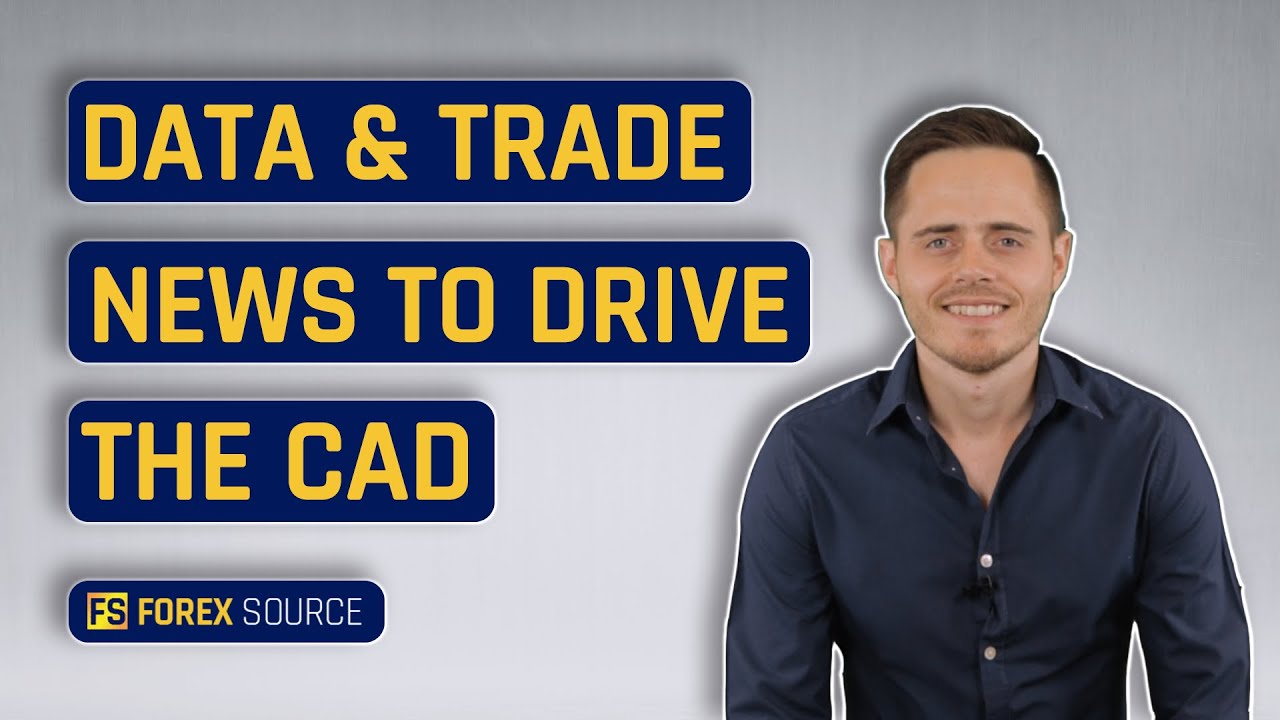 Data & Trade News To Drive The CAD This Week - YouTube