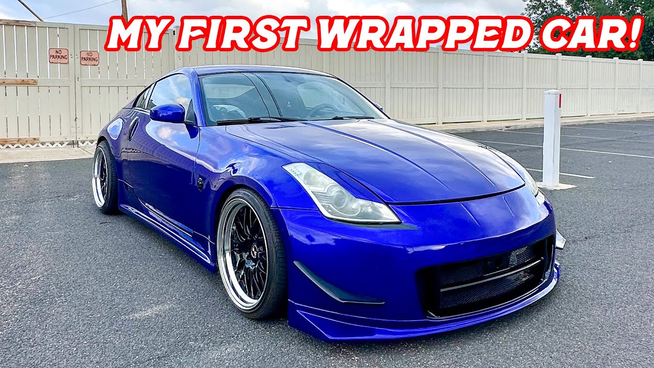 WRAPPING My Nissan 350z ROYAL BLUE!......and I SOLD IT! :( - YouTube