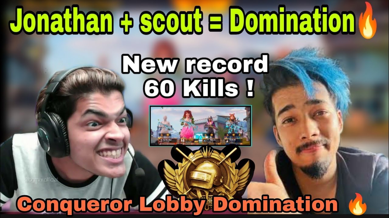 Jonathan & Scout playing Together 🥺 | Conqueror Lobby 60 Kills New ...
