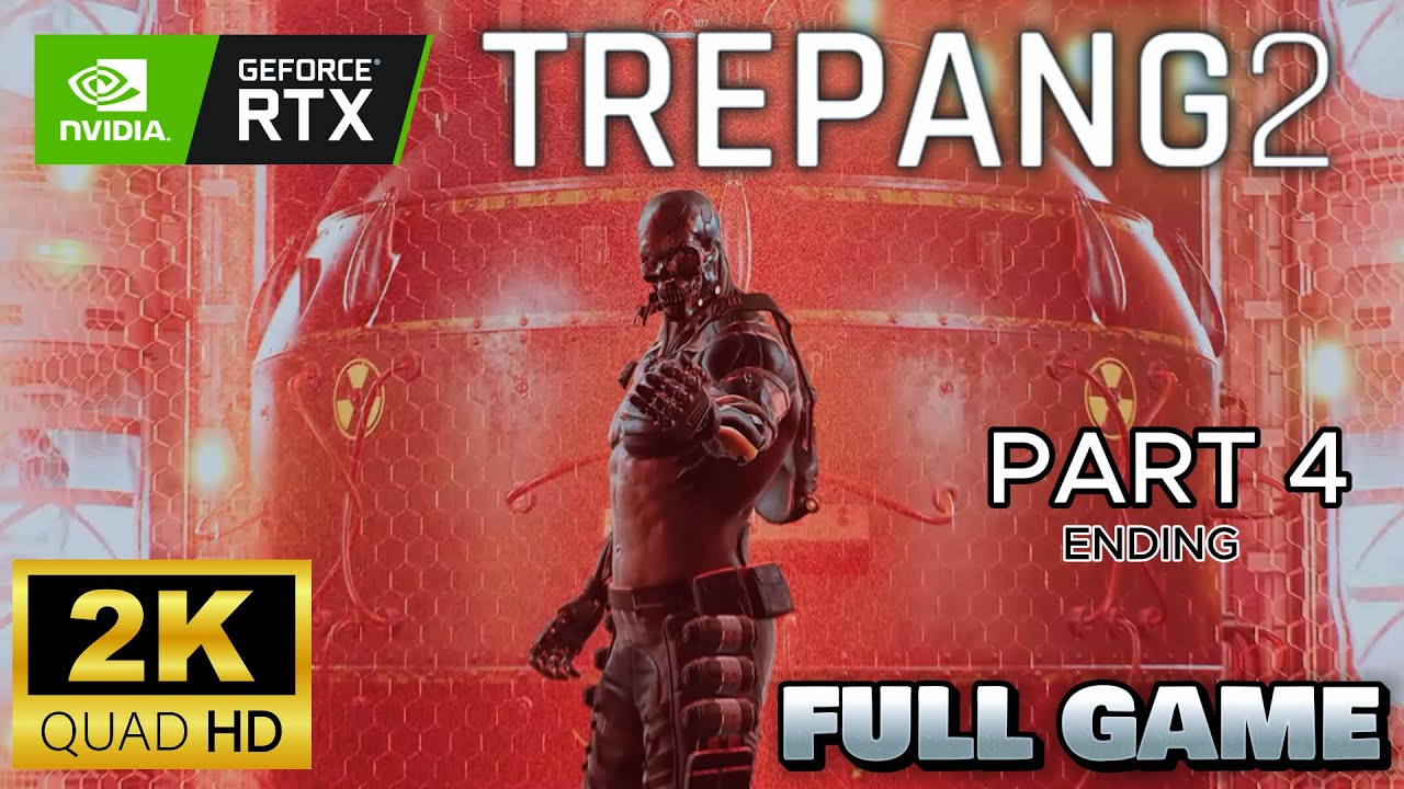 Trepang 2 💀 walkthrough FULL GAME Part 4 ENDING [2K 60FPS PC ] - No ...