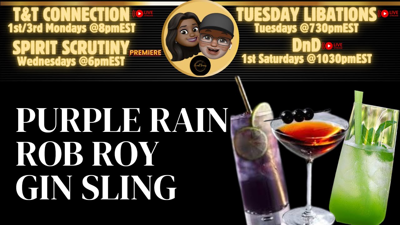 Taste and Review: Purple Rain, Rob Roy, and Gin Sling | Tuesday Libations - YouTube