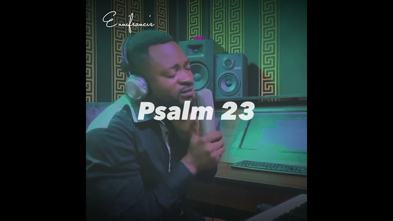 Psalm 23 Vs 4 And 6 YouTube Psalm 23 Vs 4 And 6 YouTube