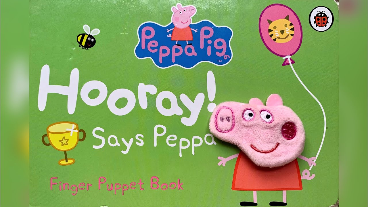 Peppa Pig. HOORAY! says Peppa. Read aloud book. - YouTube