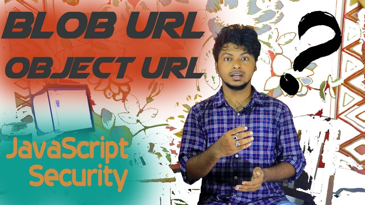 Javascript File Security Blob Url Object Url Youtube 7678