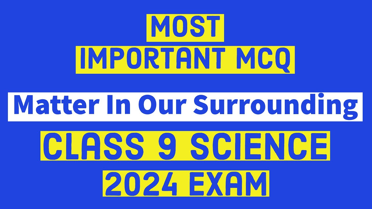 Most important MCQ questions of chapter 1 matter in our surroundings ...