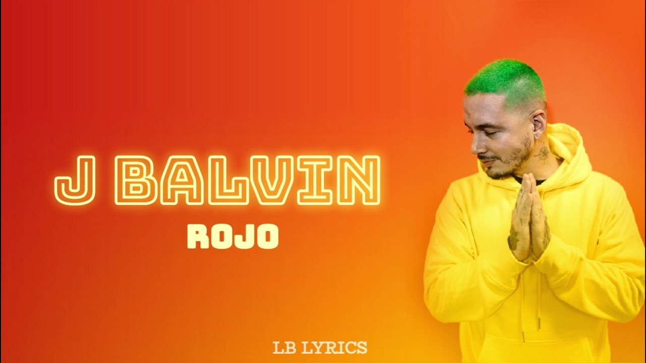 J Balvin - Rojo | Lyrics - YouTube