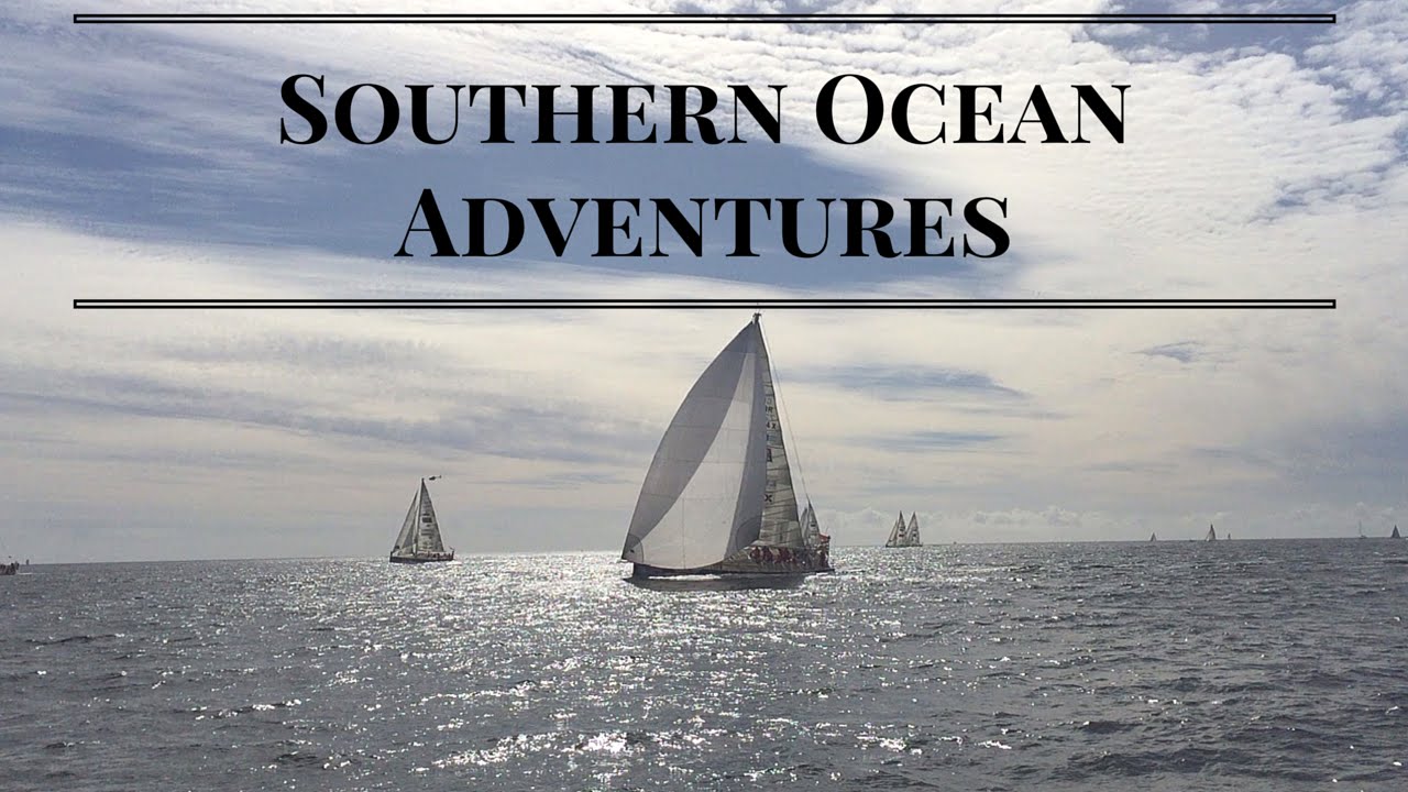 Sailing Around The World: Southern Ocean Adventures - YouTube