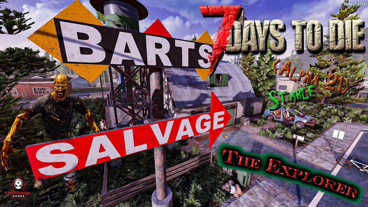 Barts Salvage at NIGHT! | 7 Days to Die A21 | The Explorer | Stable ...