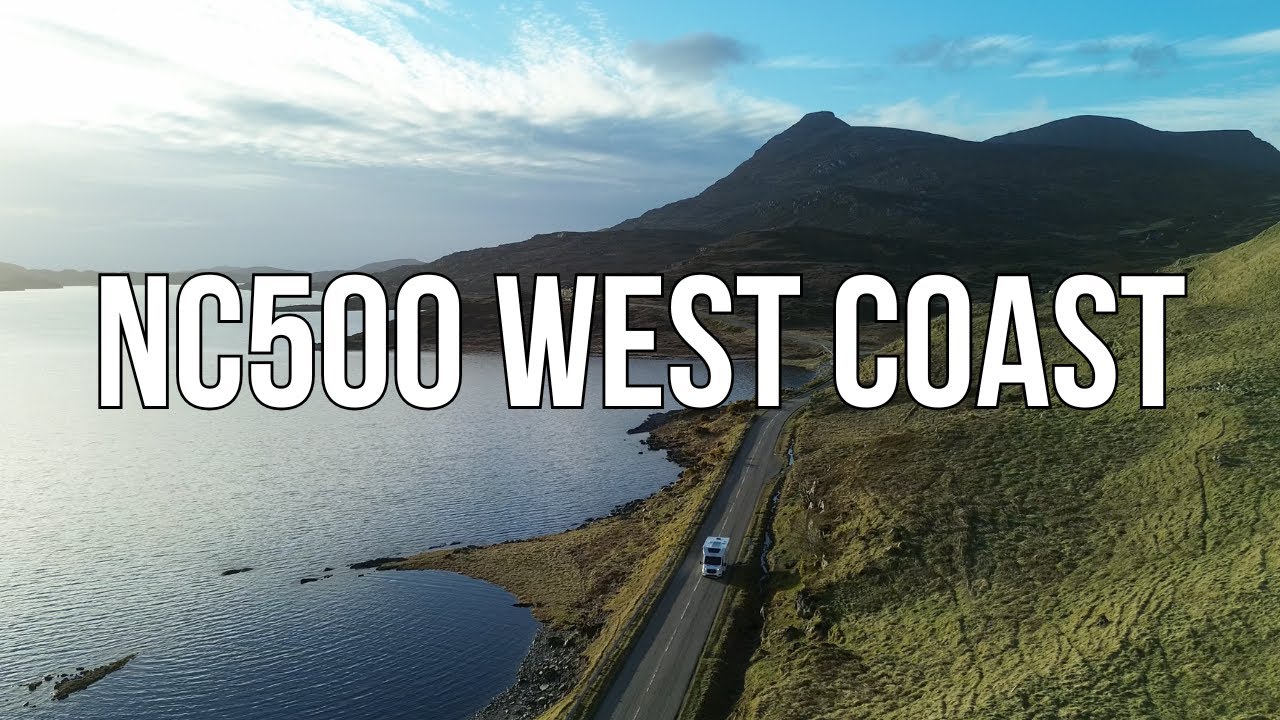 Finding Out If West Is Best | NC500 West Coast, Full-Time Motorhome ...