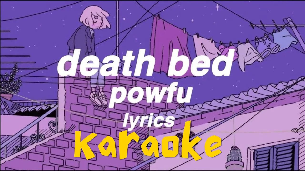 Death bed - Powfu (karaoke with lyrics) - YouTube