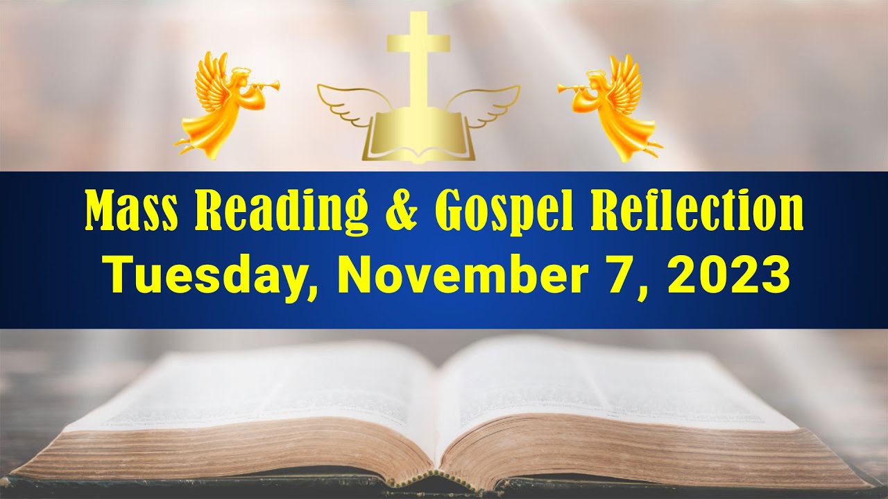Today's Catholic Mass Readings & Gospel Reflection - Tuesday, November 7, 2023 - YouTube