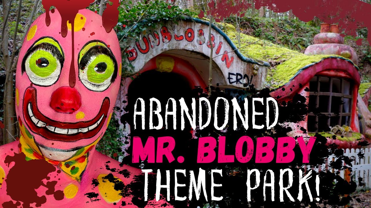 HAUNTING ABANDONED THEME PARK OF MR. BLOBBY! Phantom Curiosities 24 ...