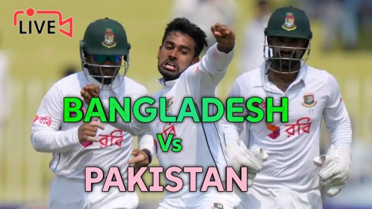 🔴 Bangladesh Vs Pakistan Test Match Live | Ban Vs Pak | Test Match ...