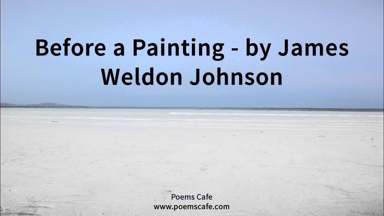 Before a Painting by James Weldon Johnson - YouTube